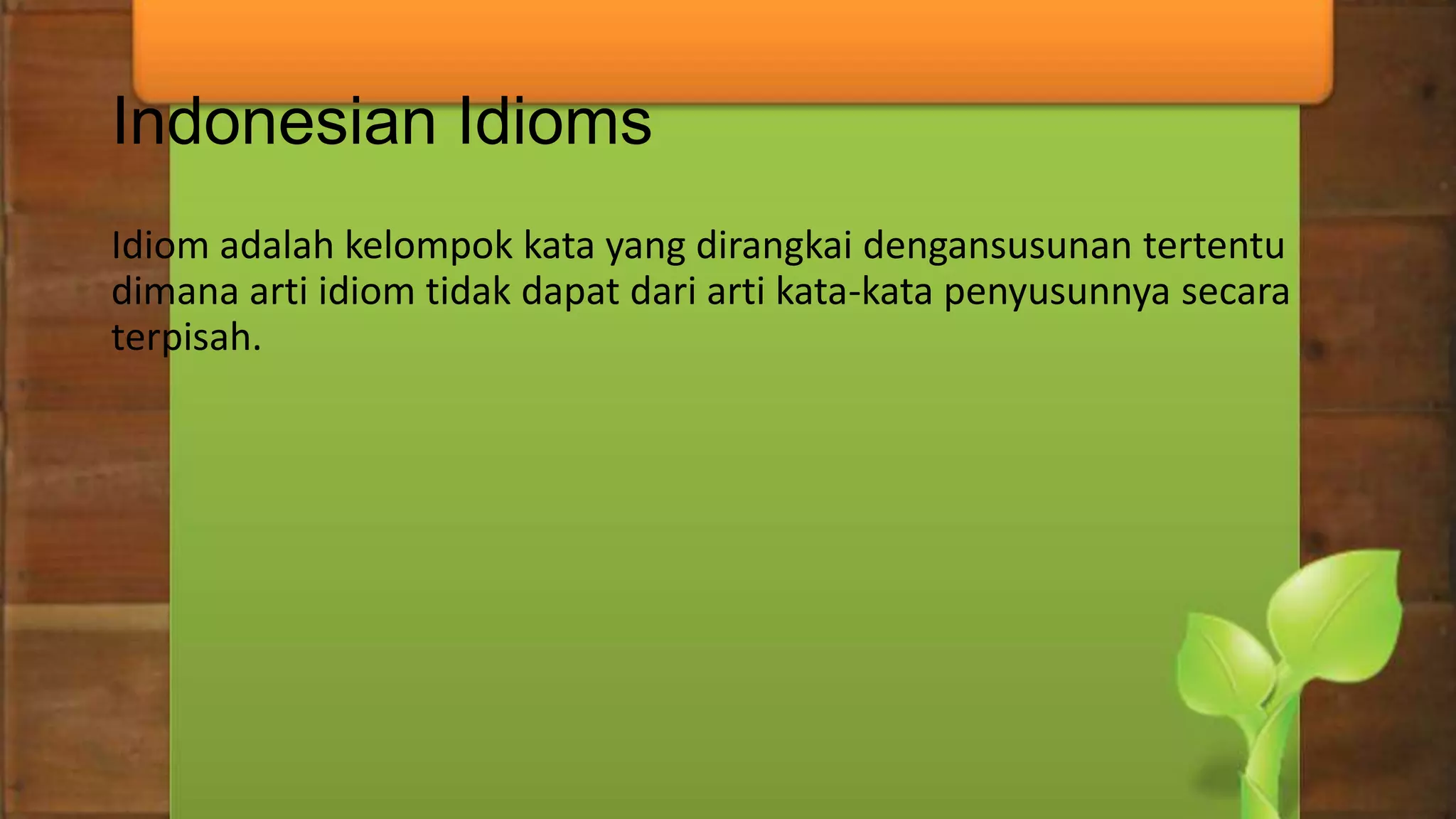 English idioms and indonesian idioms | PPTX