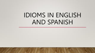 English idioms and Spanish equivalents.pptx