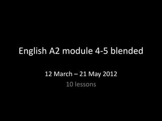 English A2 modules 4-5 blended | PPTX