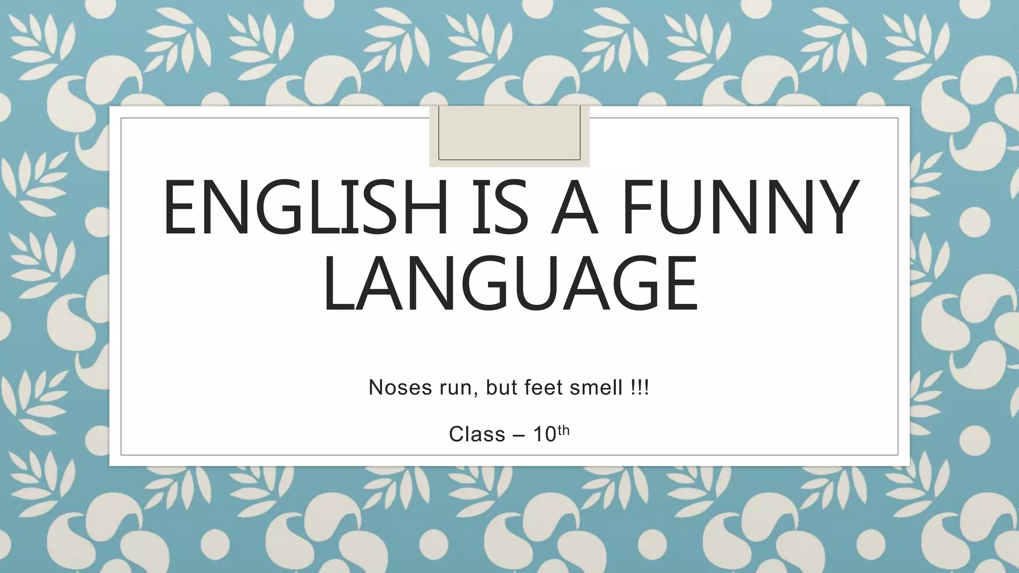 English is a funny language for slide share.pptx