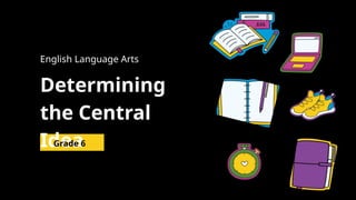 English Language Arts Determining Central Idea Presentation in Colorful ...