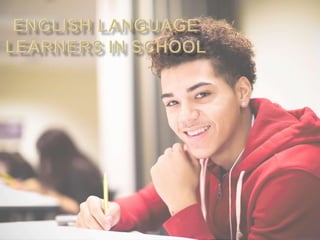 English Language Learners in School Module 4 Presentation | PPT