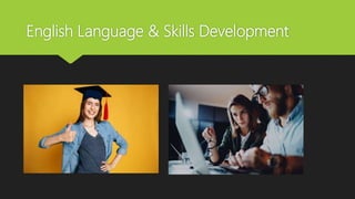 Introduction English language & Skills development | PPT