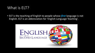 ELT -1 : Syllabus and Introduction | PPTX | Education