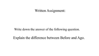 English Lesson for class 7th.pptx / difference between Ago and before | PPT