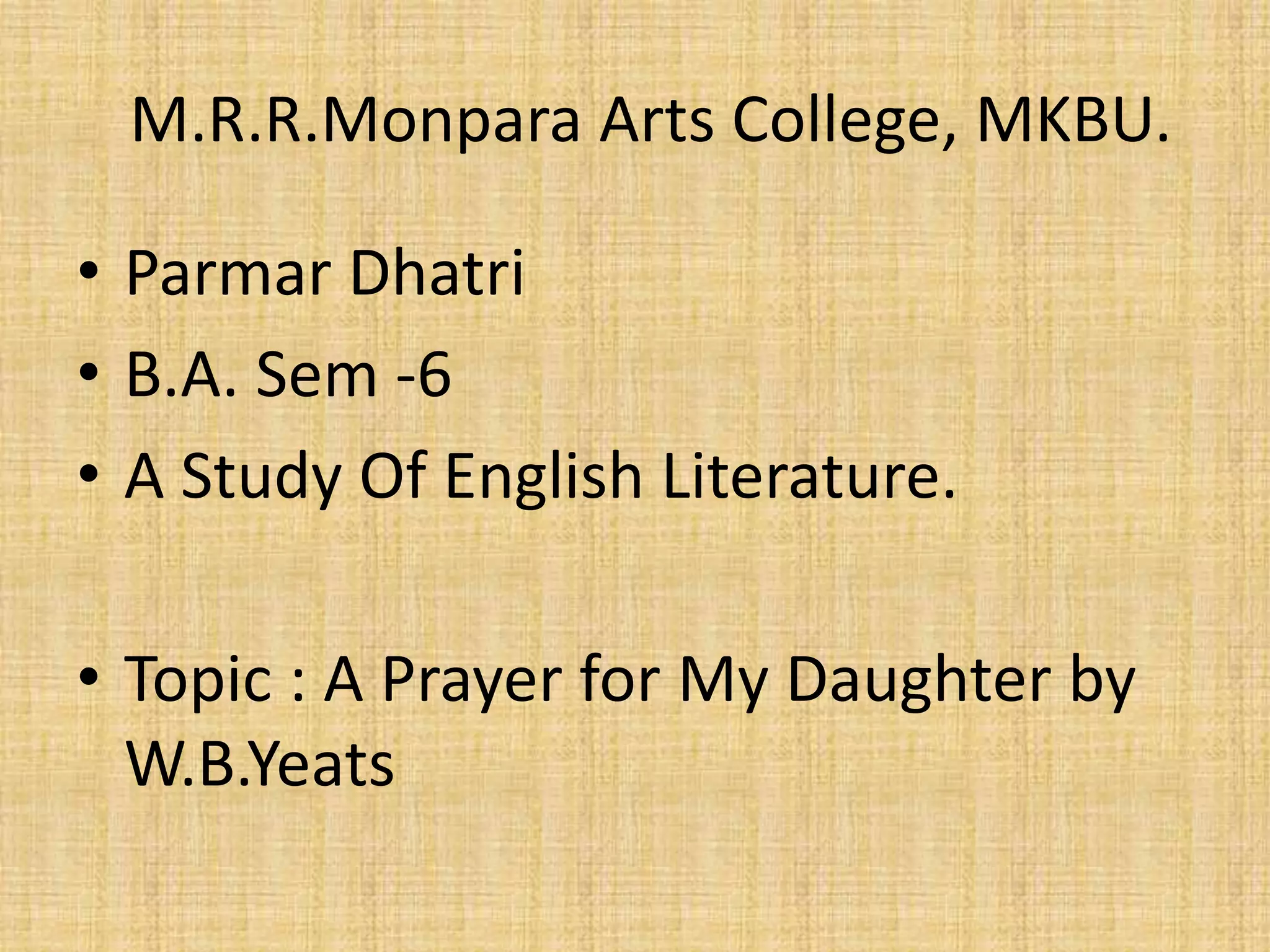 Prayer for my daughter by W.B. Yeats | PPT