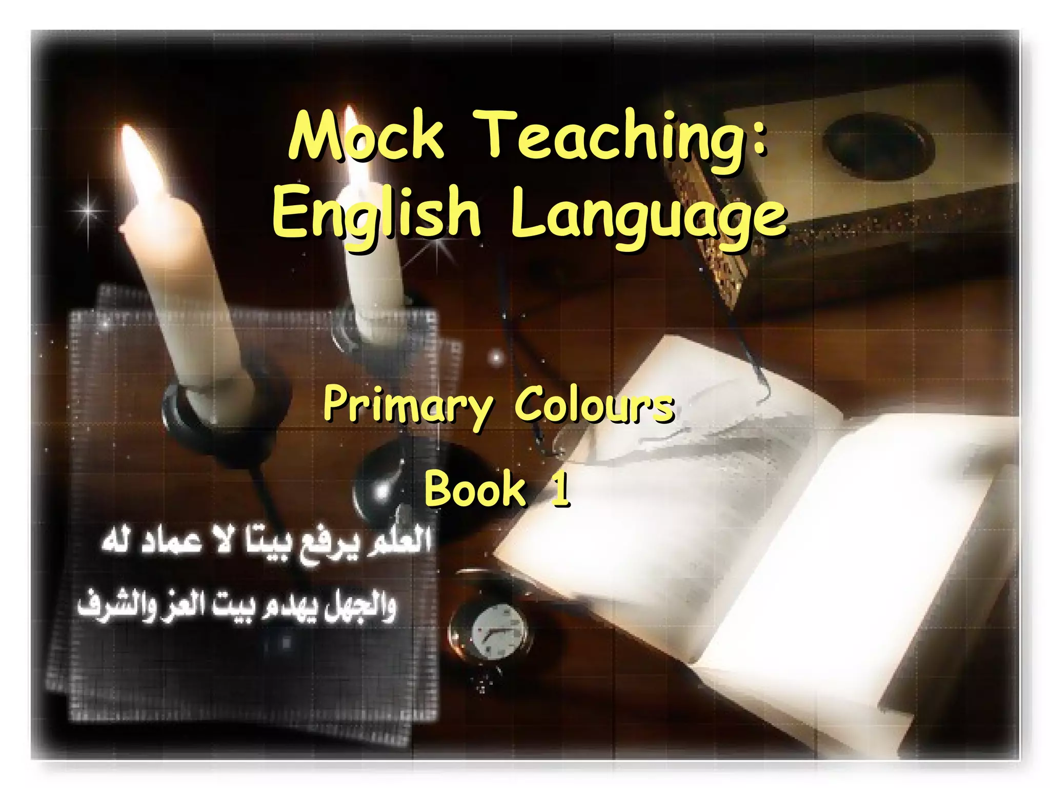 English Mock Teaching Primary Colours | PPS