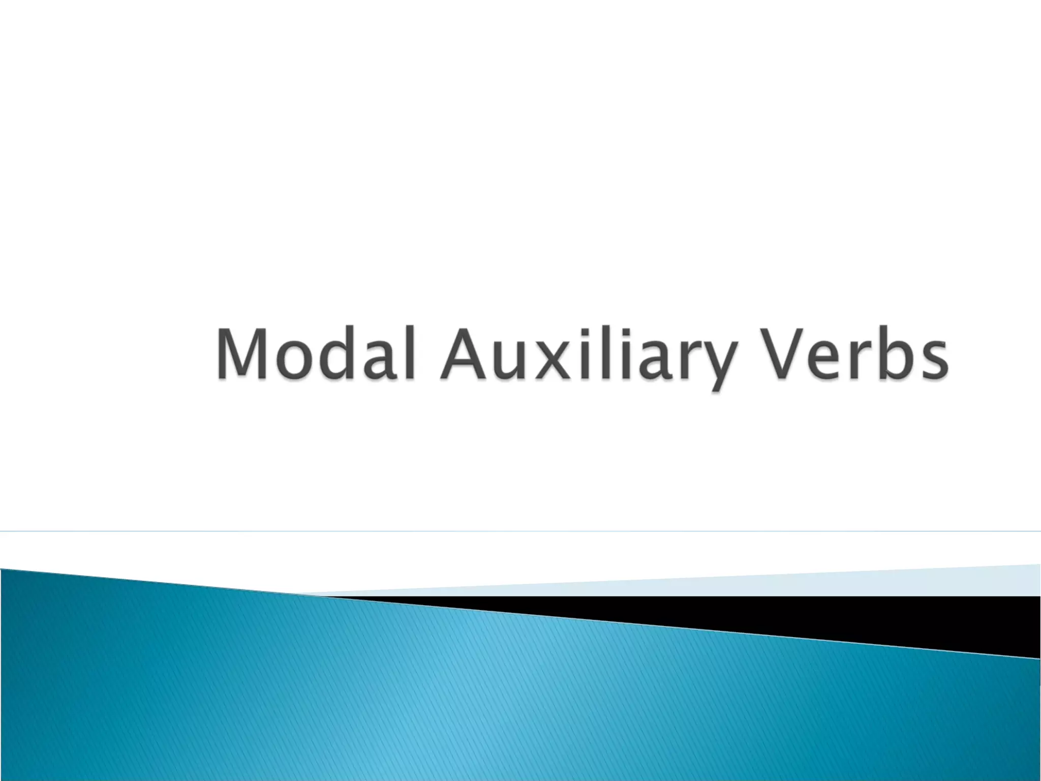 English: modal auxiliary verbs (theory and examples) | PPT