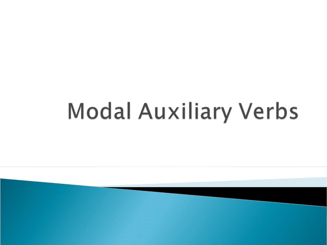 English: modal auxiliary verbs (theory and examples) | PPT