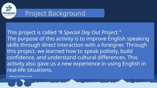 PPT from Group 1 (Our Special Day Out Project) | PPTX