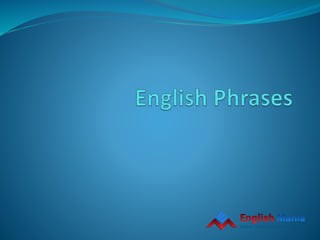English phrases | PPTX