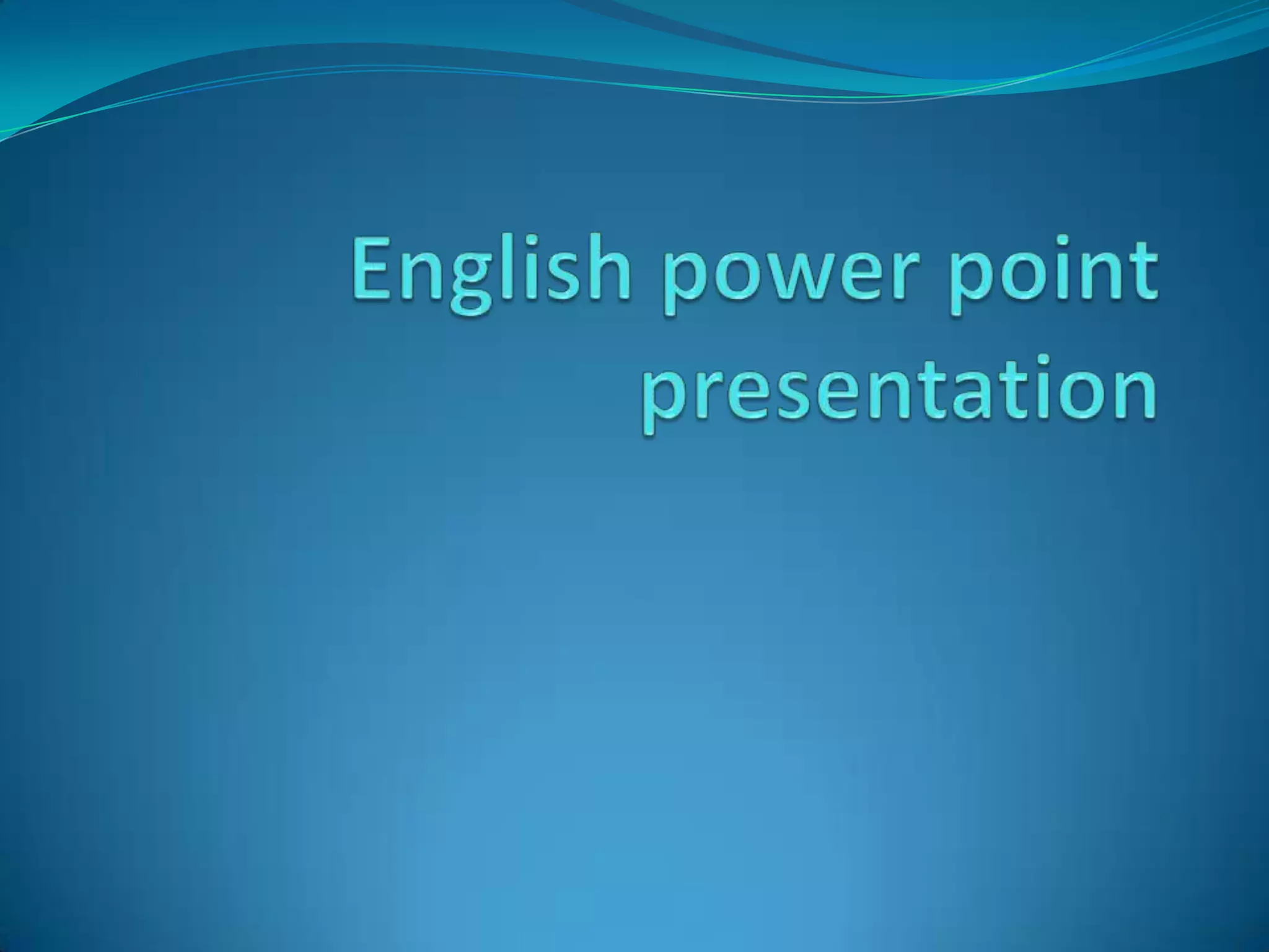 English power point presentation | PPTX
