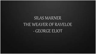 Silas Marner PowerPoint Presentation | PPTX
