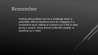 Confidence | PPTX | Parenting | Family and Relationships