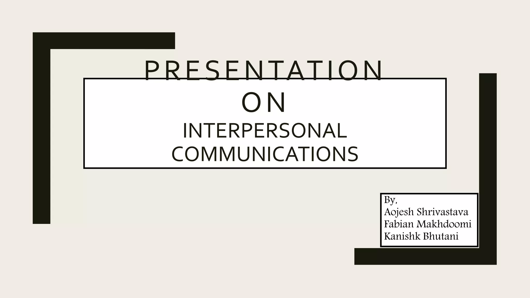Interpersonal Communication Skills | Barriers of Communication | How to overcome them | PPTX