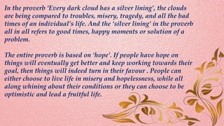 Every Cloud has a silver Lining. | PPTX