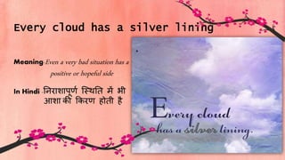 Every Cloud has a silver Lining. | PPTX