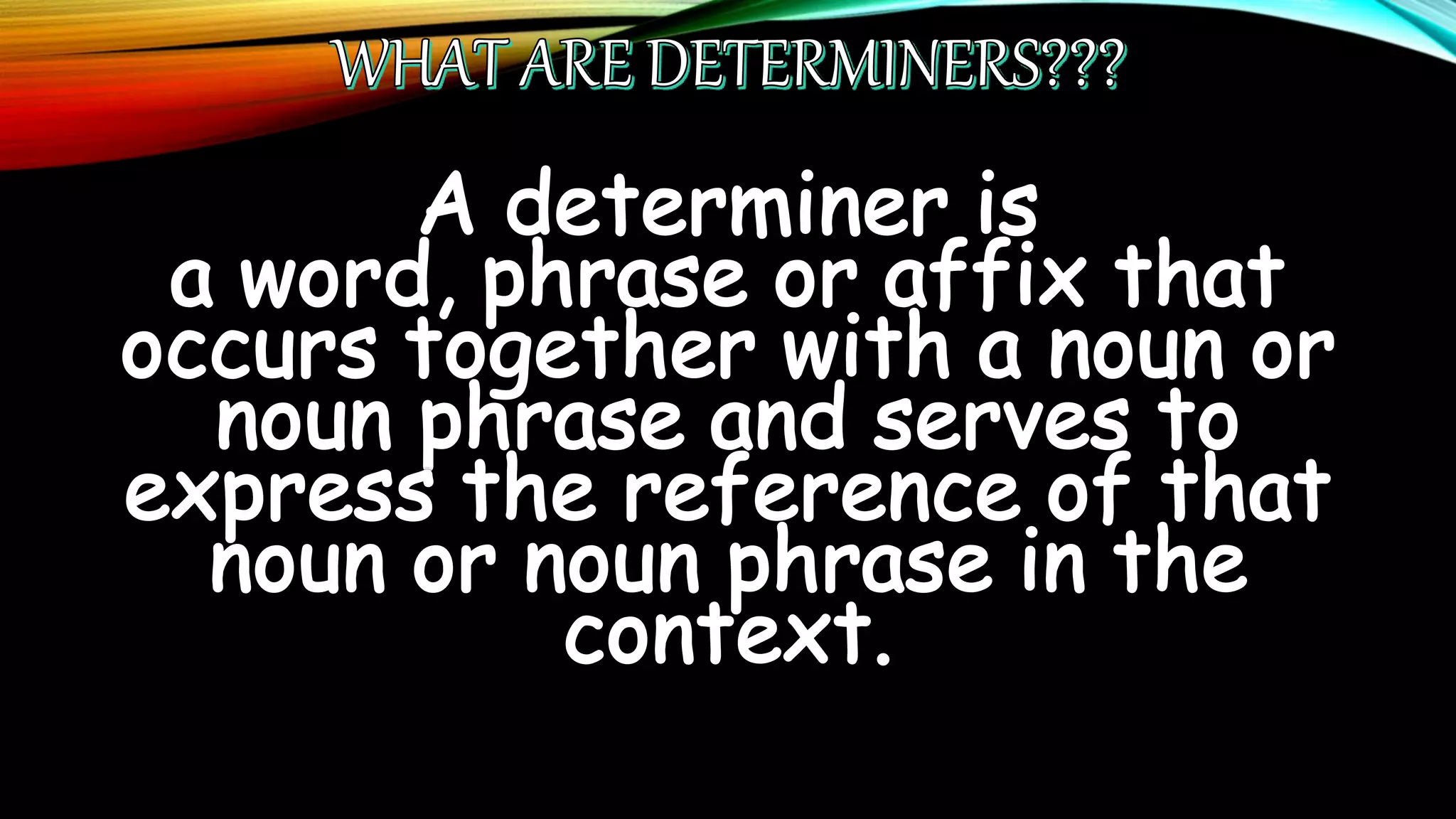 DETERMINERS | PPTX