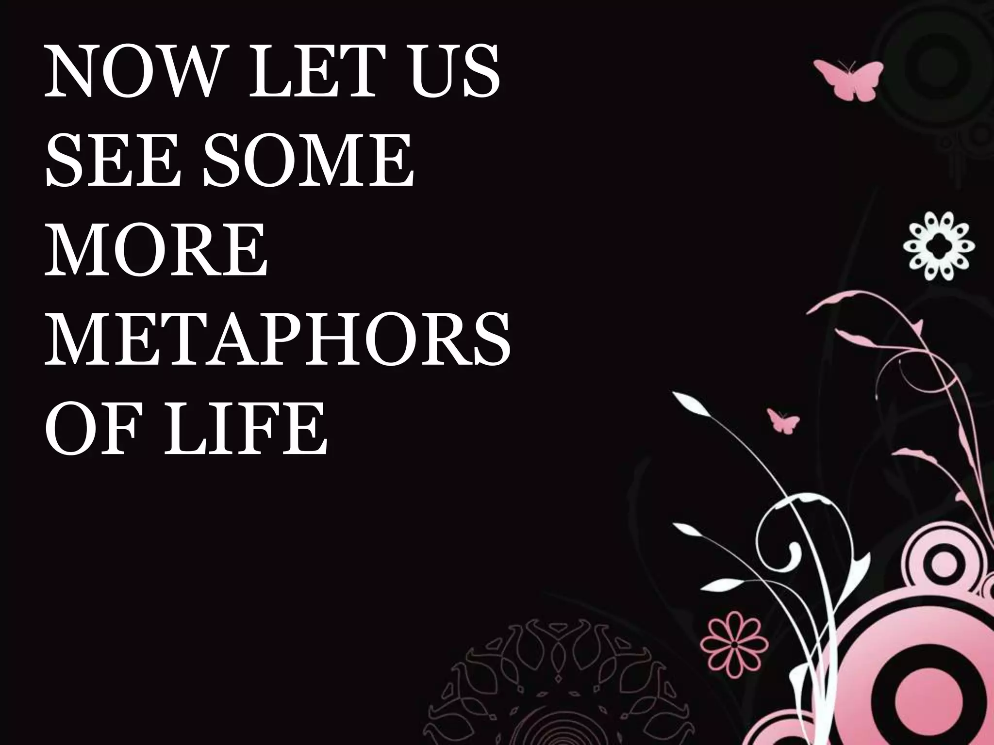 English ppt on metaphors of life | PPTX