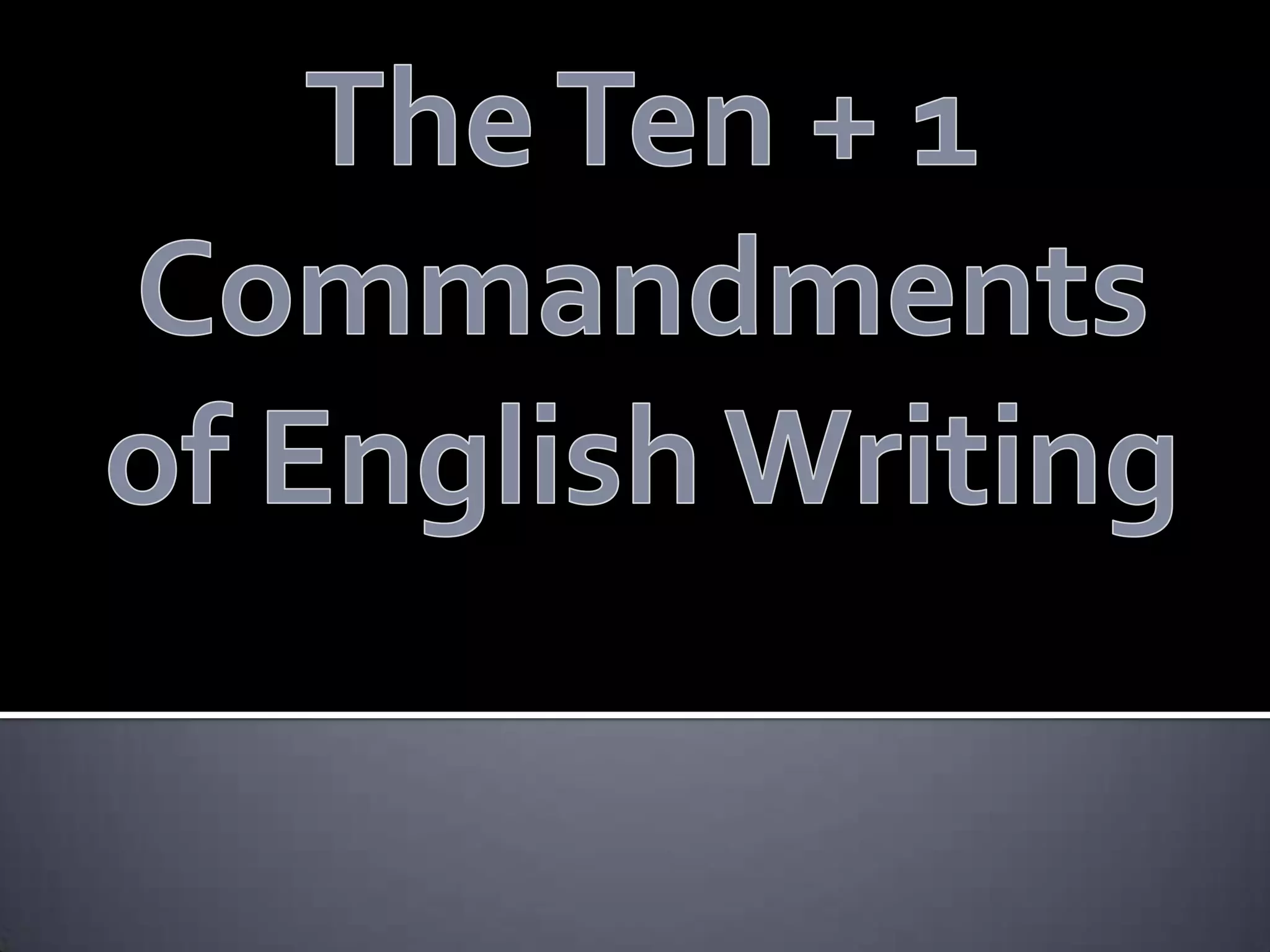 ten comandments of english writing | PPTX