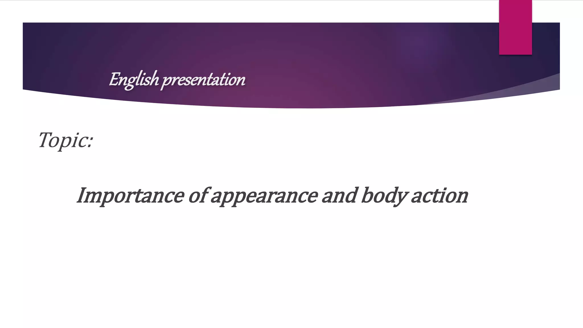 importance of appearance and body action | PPT