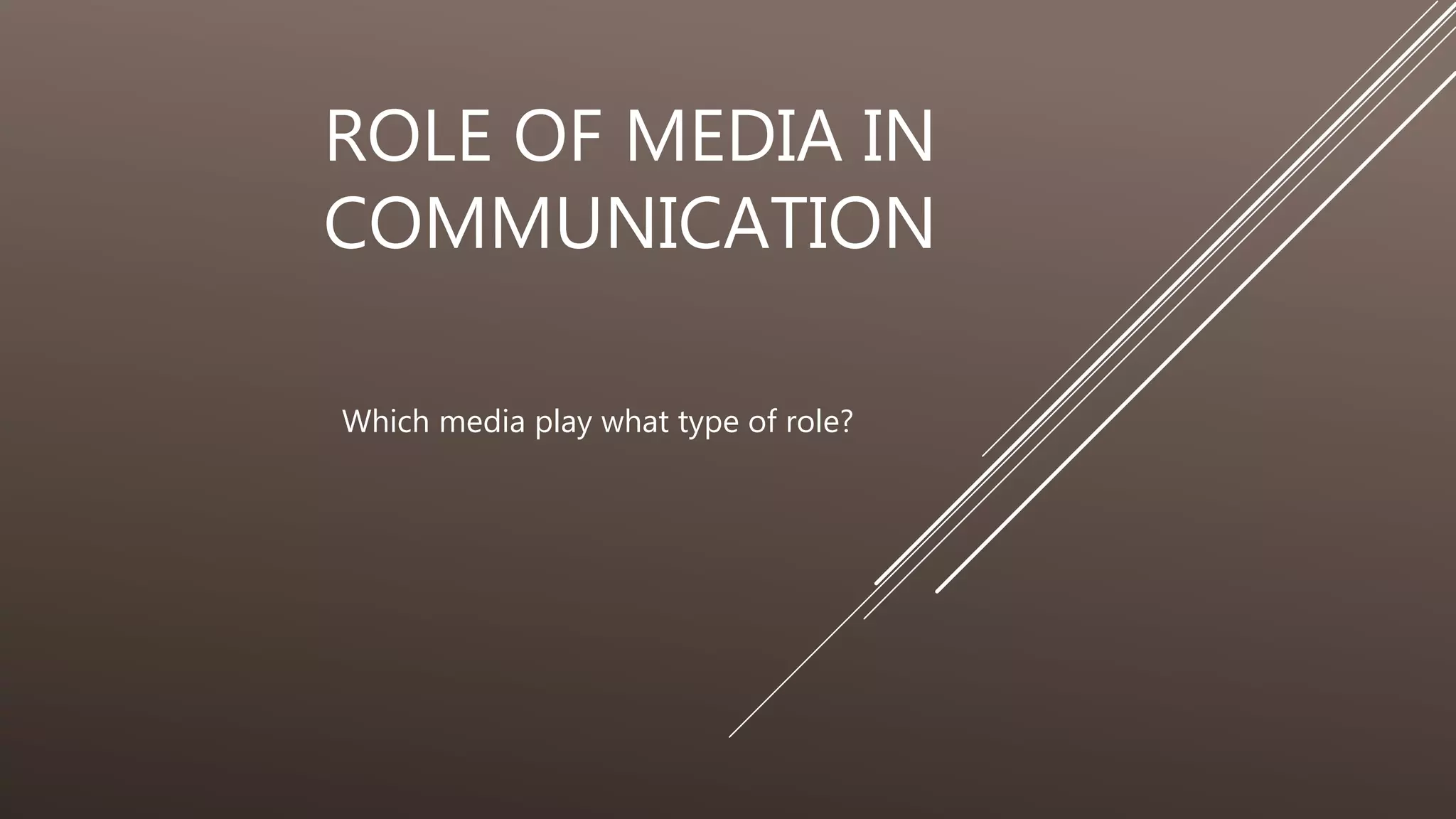Role Of Media In Communication And Types OF Media | PPTX