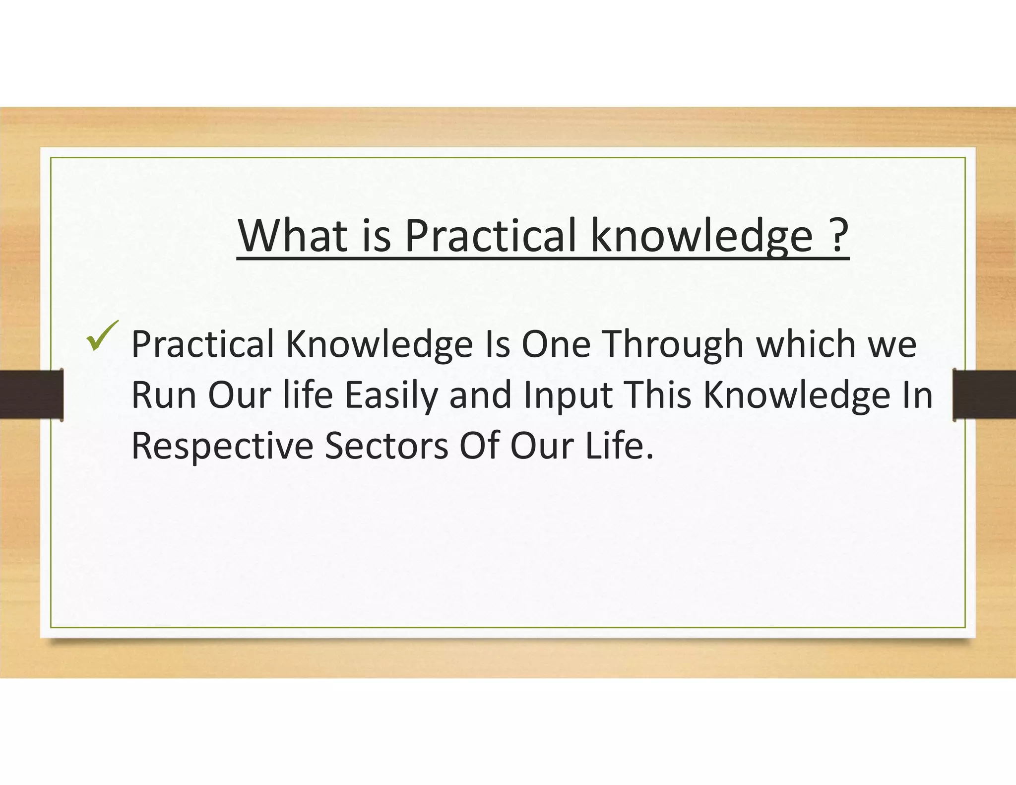 Presentation: Practical Knowledge Is More Effective Then Bookish ...