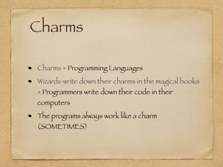 How to Speak Charms Like a Wizard | PDF | Programming Languages | Computing