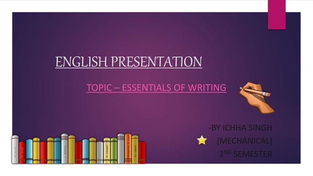 ENGLISH PRESENTATION 1.pptx ENGLISH PPT ON ESSENTIALS OF WRITTING | PPT
