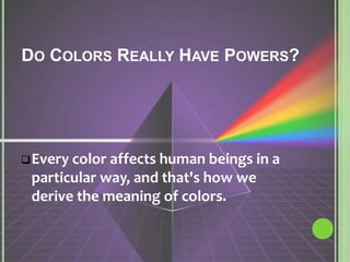 The Power Of Colors And Their Meanings | PPTX