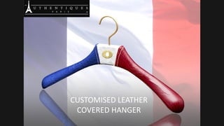 Bespoke French Hangers and Accessories | PPT