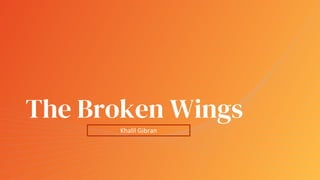 The Broken Wings | PPTX