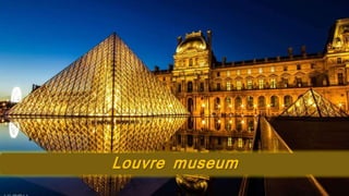 Louvre Museum | PPT