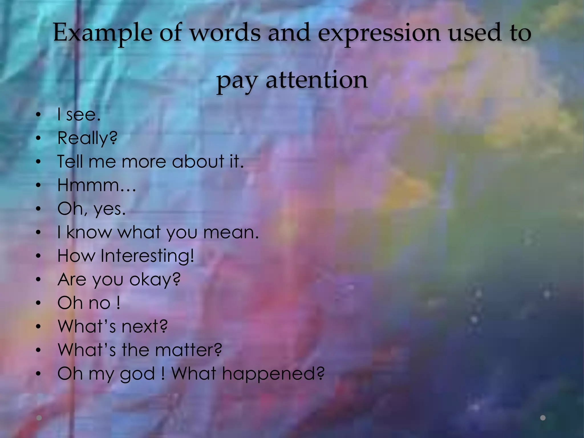 English (Giving Compliment, Praise/Credit, To Pay Attention ...