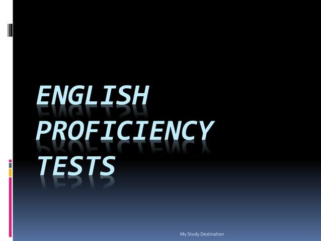 Which English Proficiency Test Is Right For You? | PPT