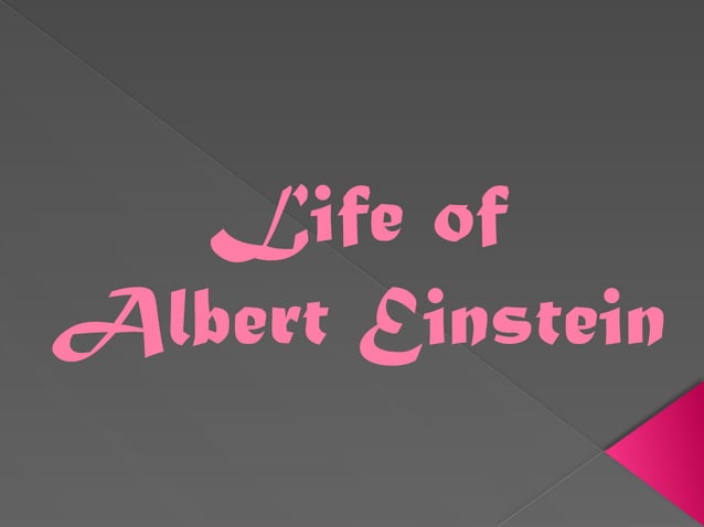 English Project about life of the Albert Einstein | PPT