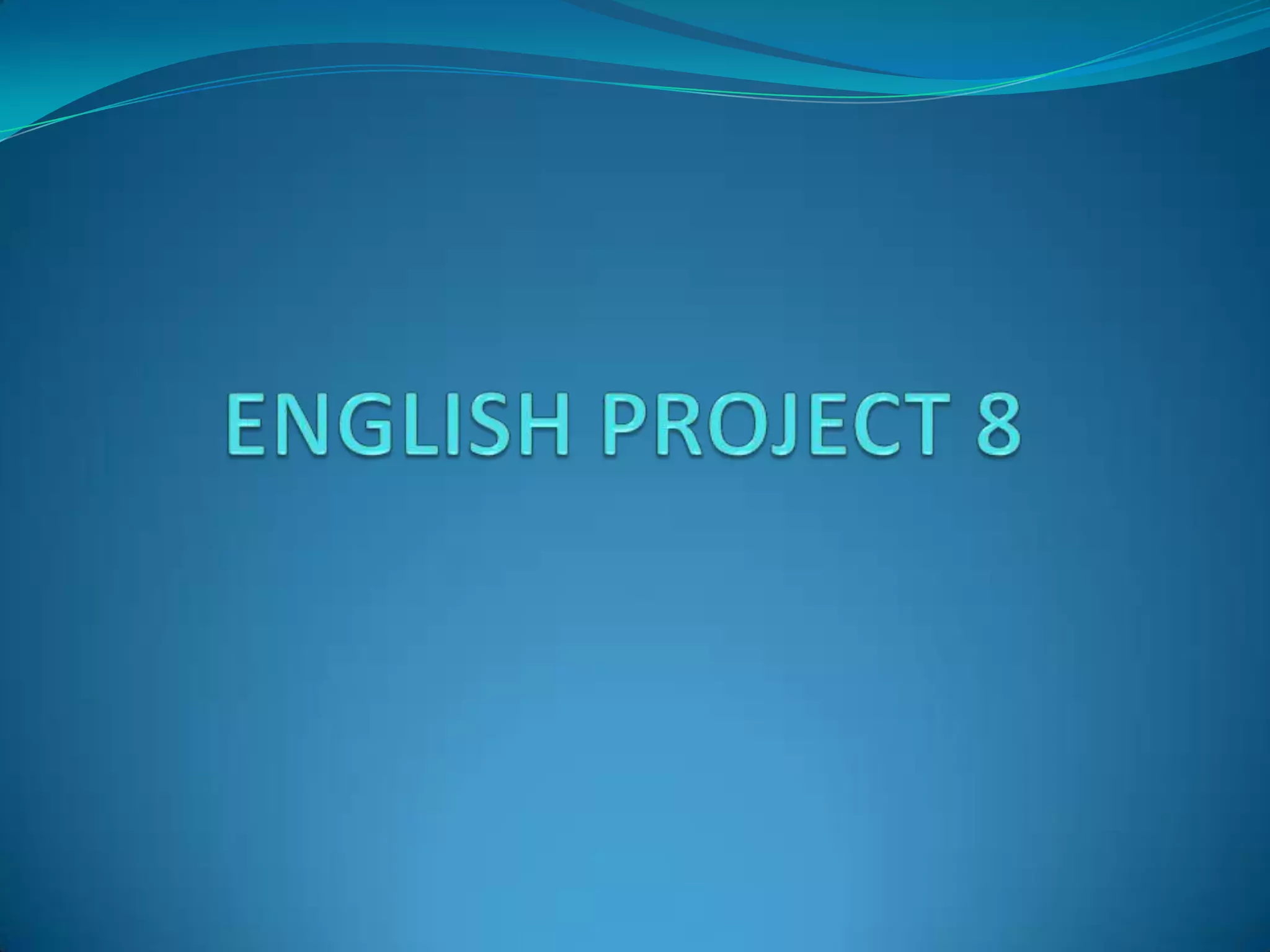 English project 8 | PPTX