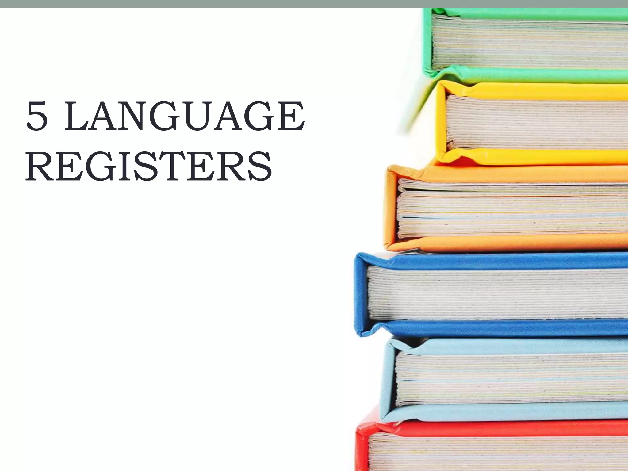 Types of Language Registers | PPTX
