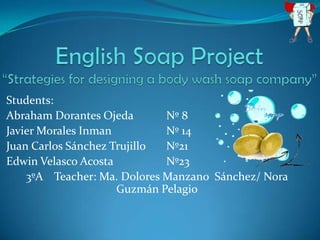 English soap project(1)[1] | PPTX