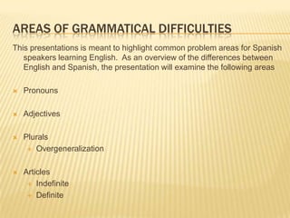 Difficulties for Spanish Speakers Learning English | PPTX