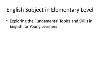 English_Subject_Topics_for_Elementary.pptx