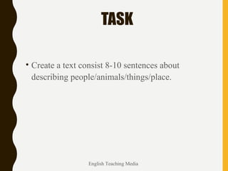 English teaching media descriptive text | PPT