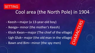 English the story of the keesh | PPTX