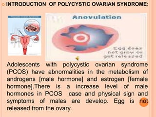 POLYCYSTIC OVARIAN SYNDROME IN ADOLESCENT GIRLS | PPTX