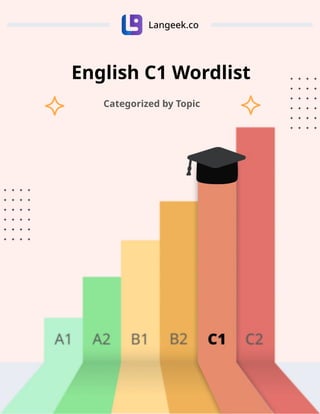 English Wordlist C1 CEFR | Advanced English Vocabulary by LanGeek | PDF
