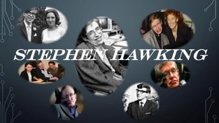 Stephen Hawking. a person worth admiring by C.P.A.J. | PPT