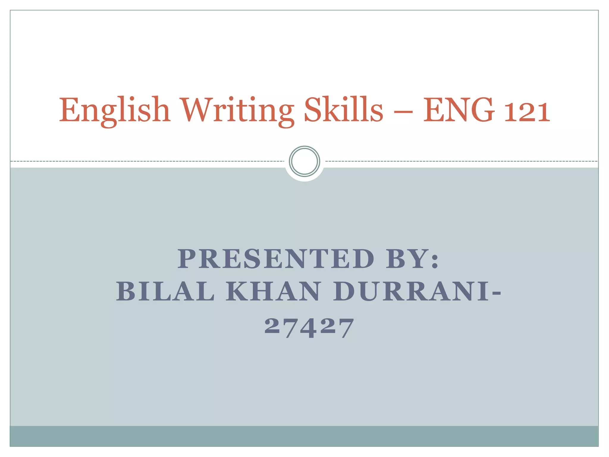 English writing skills – eng 121 ppt | PPT