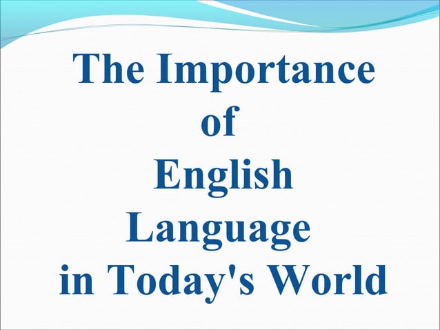 Importance of English Language | PPT