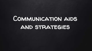 Communication Aids and Strategies | PPTX