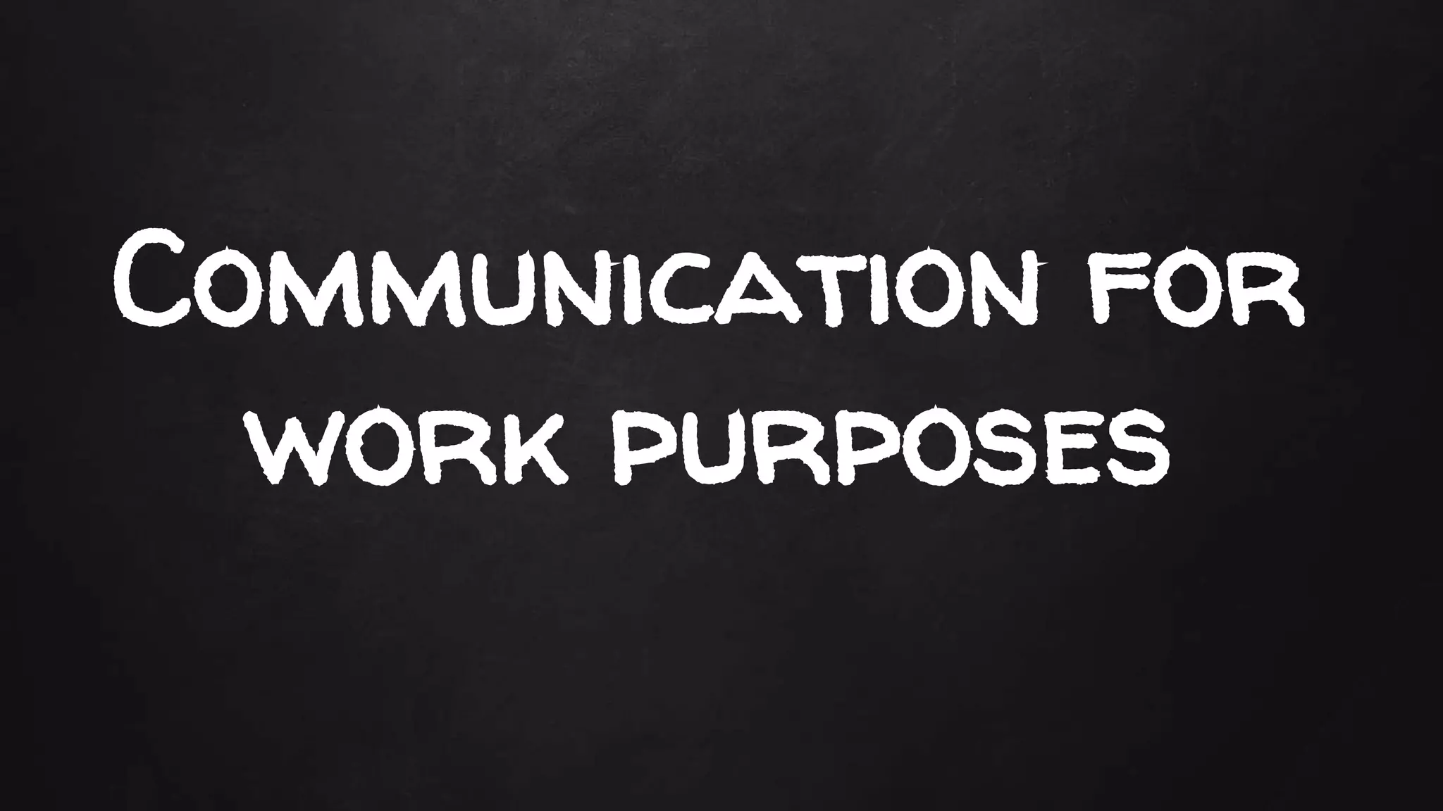 Communication for Work Purposes | PPTX